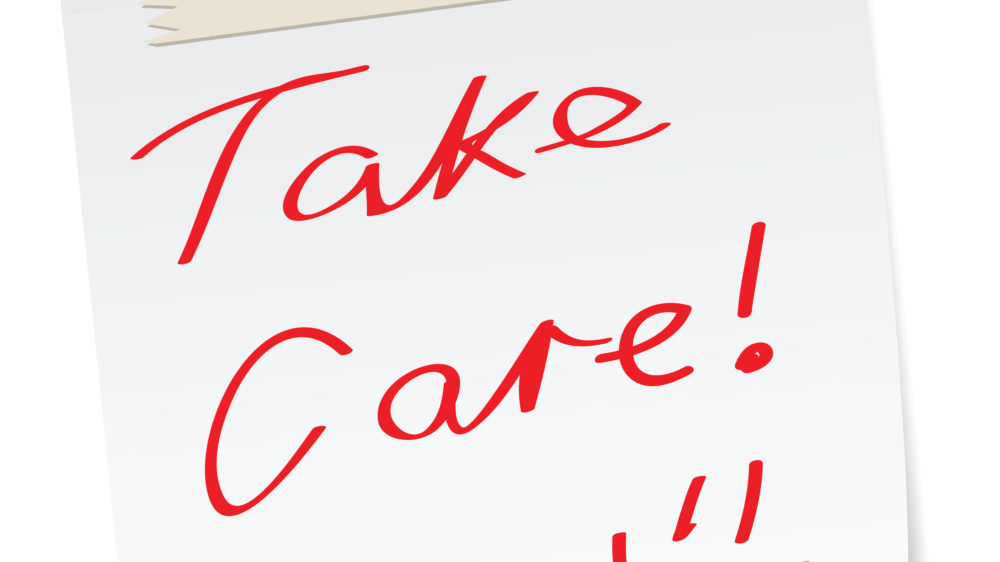 a note with handwritten message, take care, for concepts. - P3D